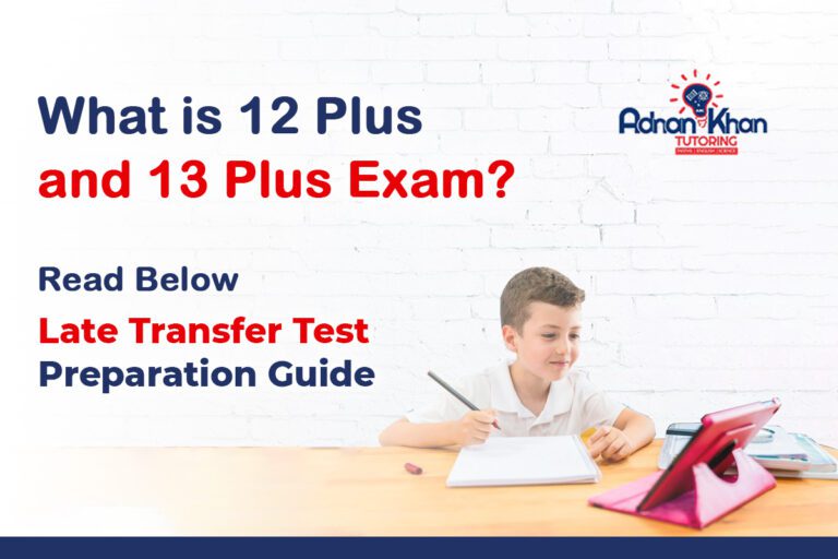 12 Plus/13 Plus Exam - What are the late transfer tests?