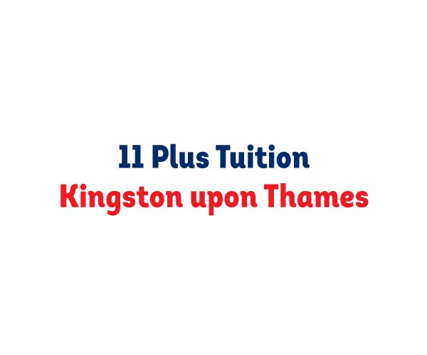 11 Plus Tuition in Kingston Upon Thames With Expert 11 Plus Tutors