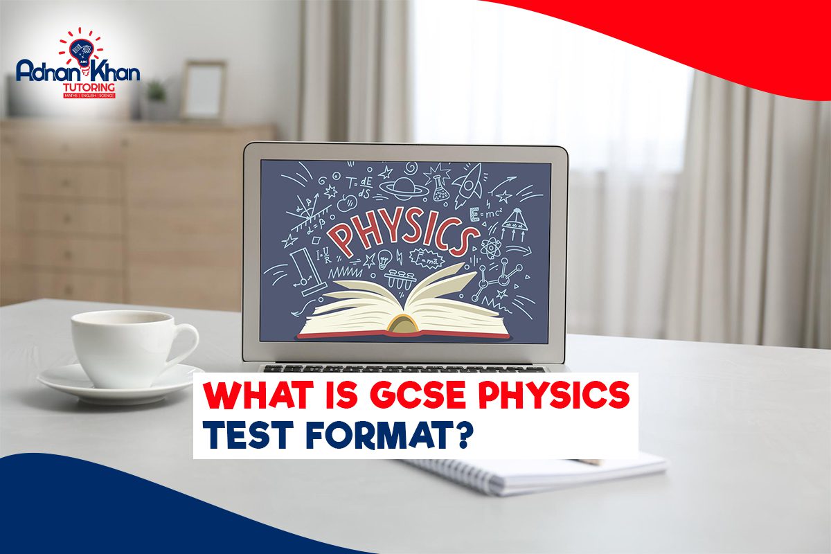 GCSE Physics Test Format: Key Details About the Exam
