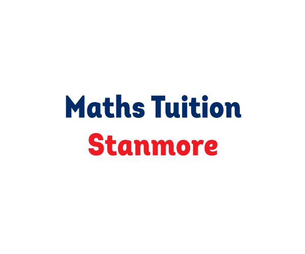Maths Tuition In Stanmore - Maths Tutors Near Me In Stanmore