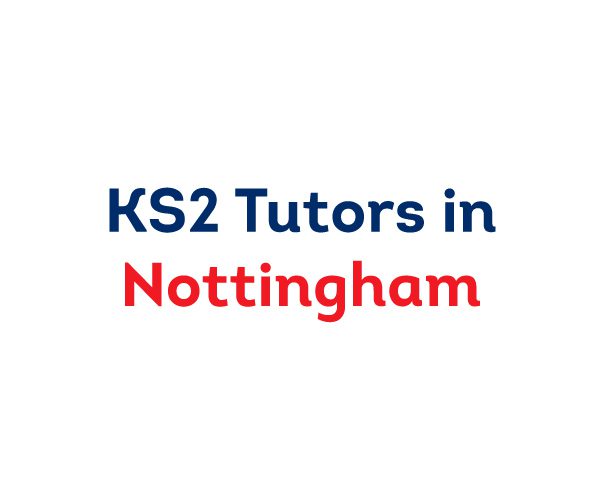 KS2 Tutors in Nottingham - Key Stage 2 Tuition In Nottingham
