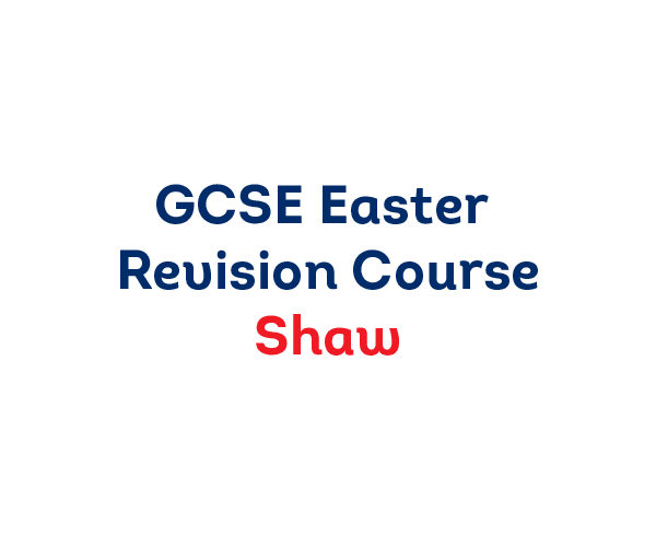 GCSE Easter Revision Course Shaw With Manchester Experts