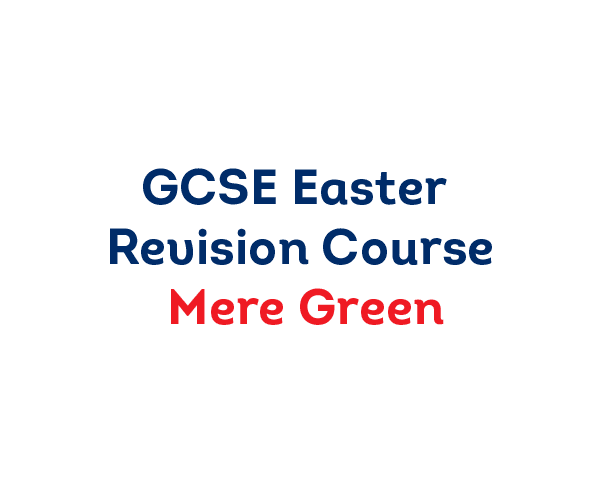 GCSE Easter Revision Course Mere Green With Birmingham Experts